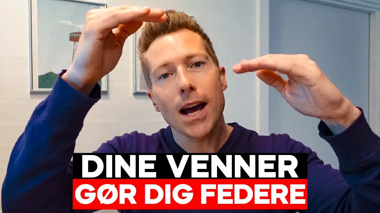 FAMILIE, VENNER OG KOLLEGAER GØR DIG MÅSKE FEDERE